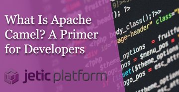 What Is Apache Camel? A Primer for Developers | Blog